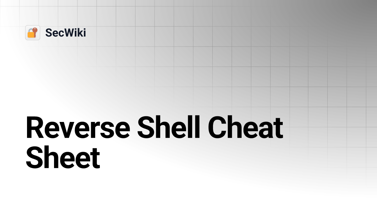 Reverse Shell Cheat Sheet | SecWiki