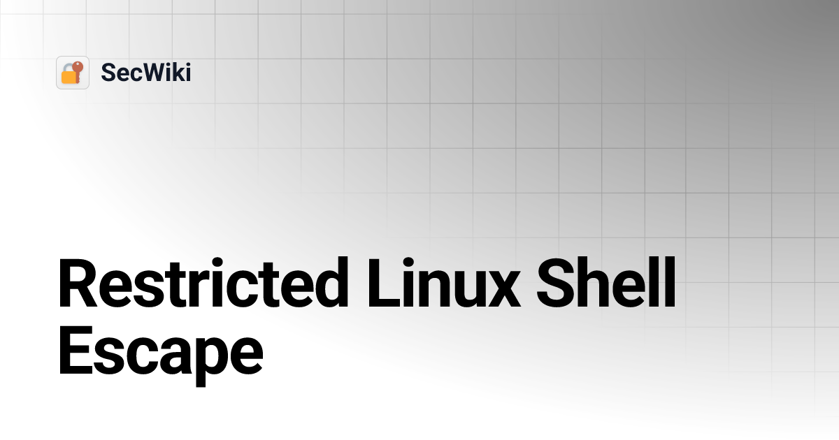 Restricted Linux Shell Escape | SecWiki
