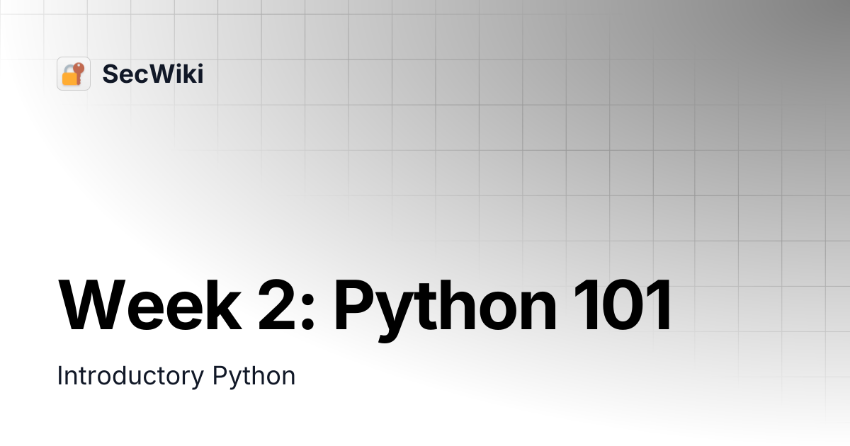 Week 2: Python 101 | SecWiki