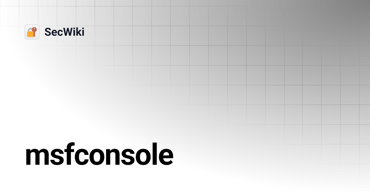 msfconsole | SecWiki